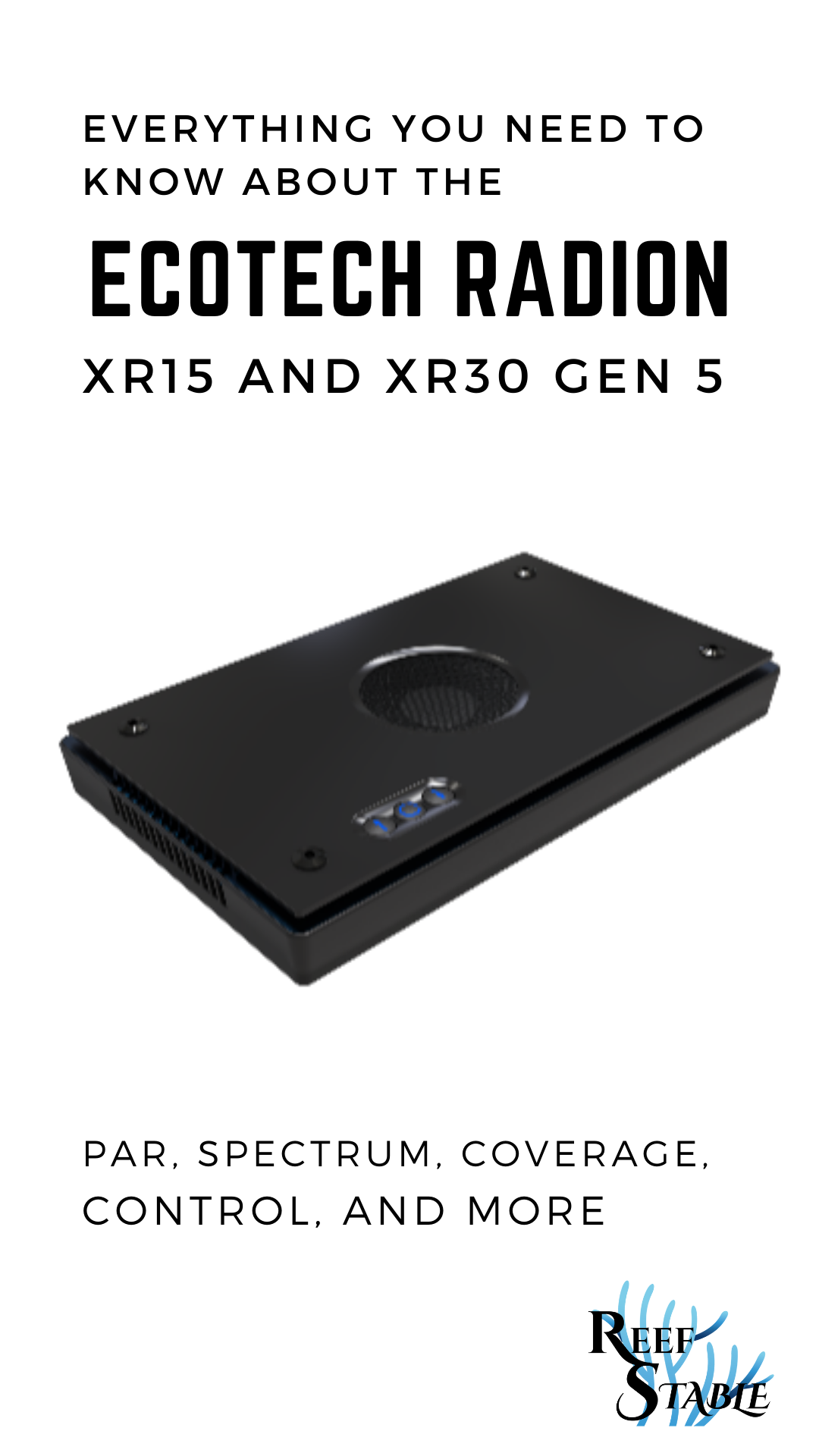 Ecotech Radion XR30 and XR15 G5 Review